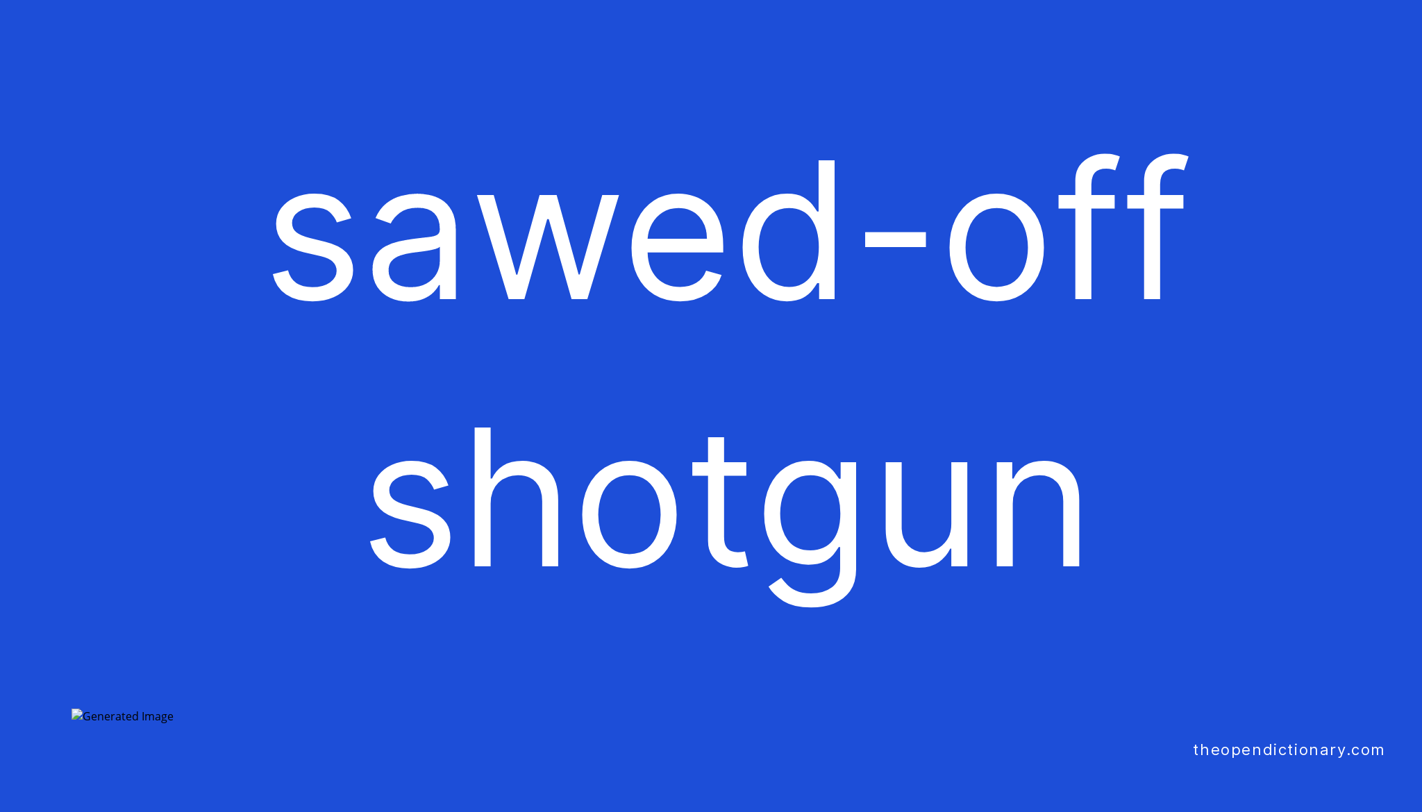 Sawed off Shotgun Meaning Of Sawed off Shotgun Definition Of Sawed Sawed off Shotgun Meaning Of Sawed off Shotgun Definition Of Sawed